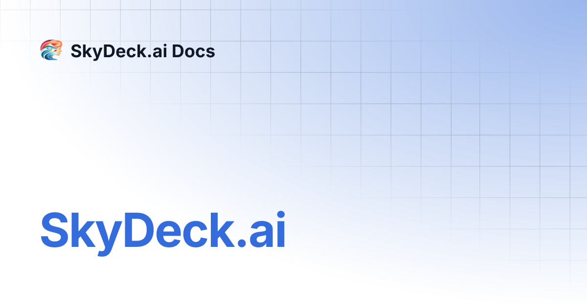 SkyDeck.ai | SkyDeck.ai Docs