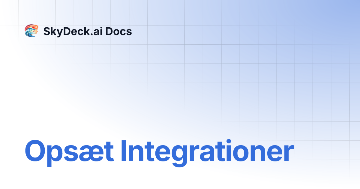 Opsæt integrationer | SkyDeck.ai Docs