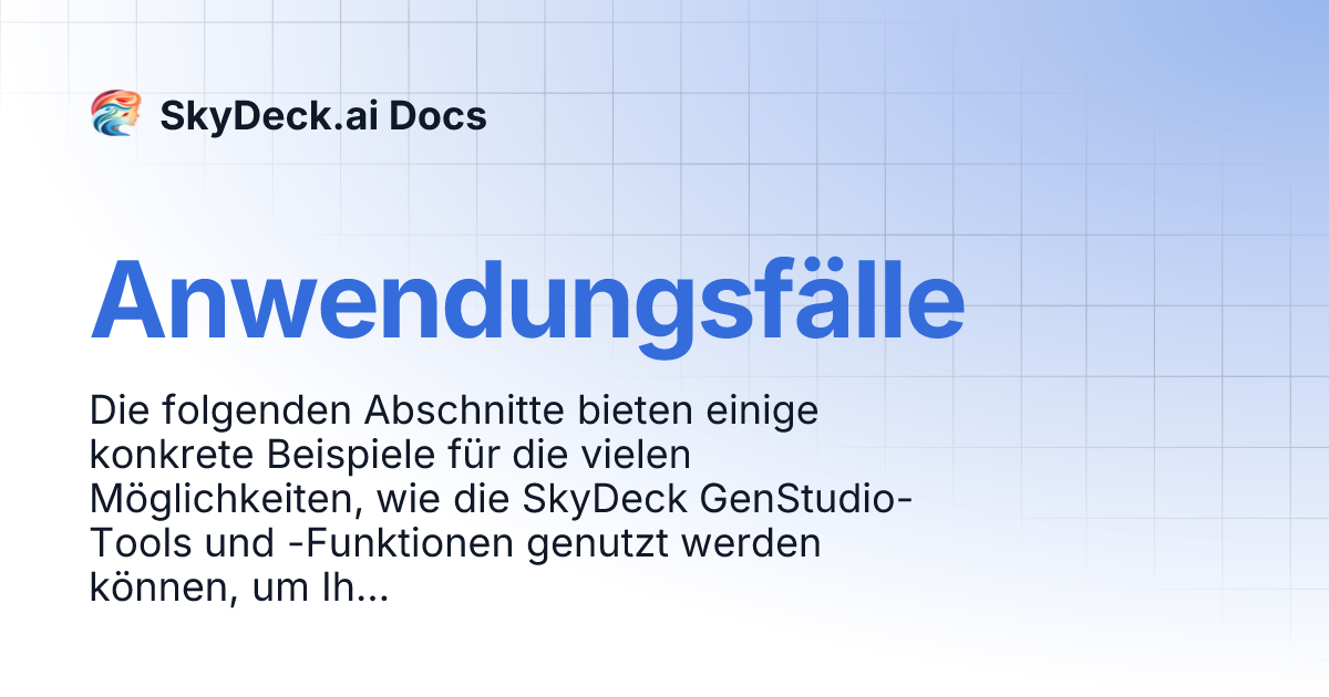 Anwendungsfälle | SkyDeck.ai Docs