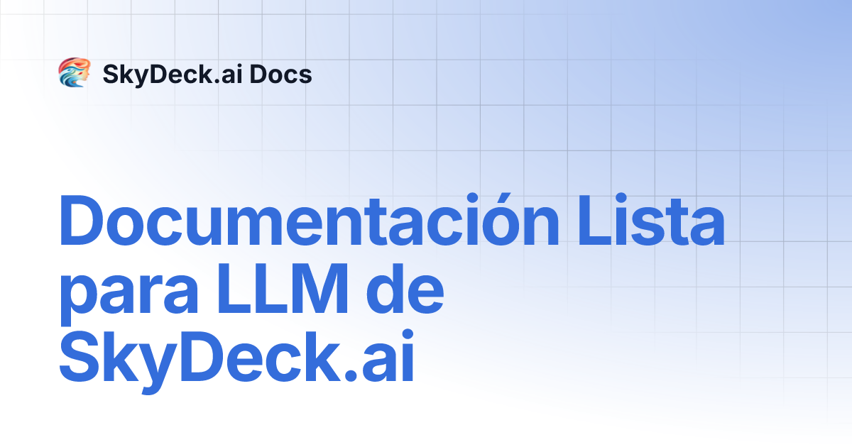 Documentación Lista para LLM de SkyDeck.ai | SkyDeck.ai Docs