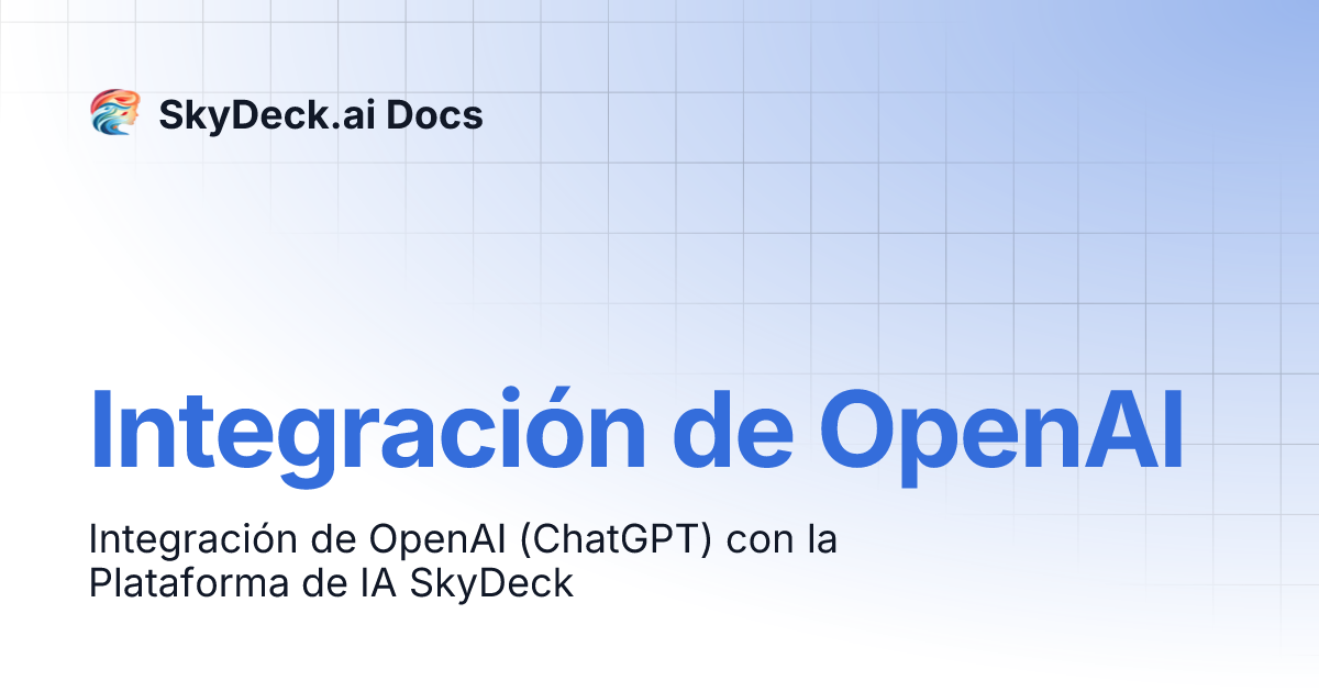 Integración de OpenAI | SkyDeck.ai Docs