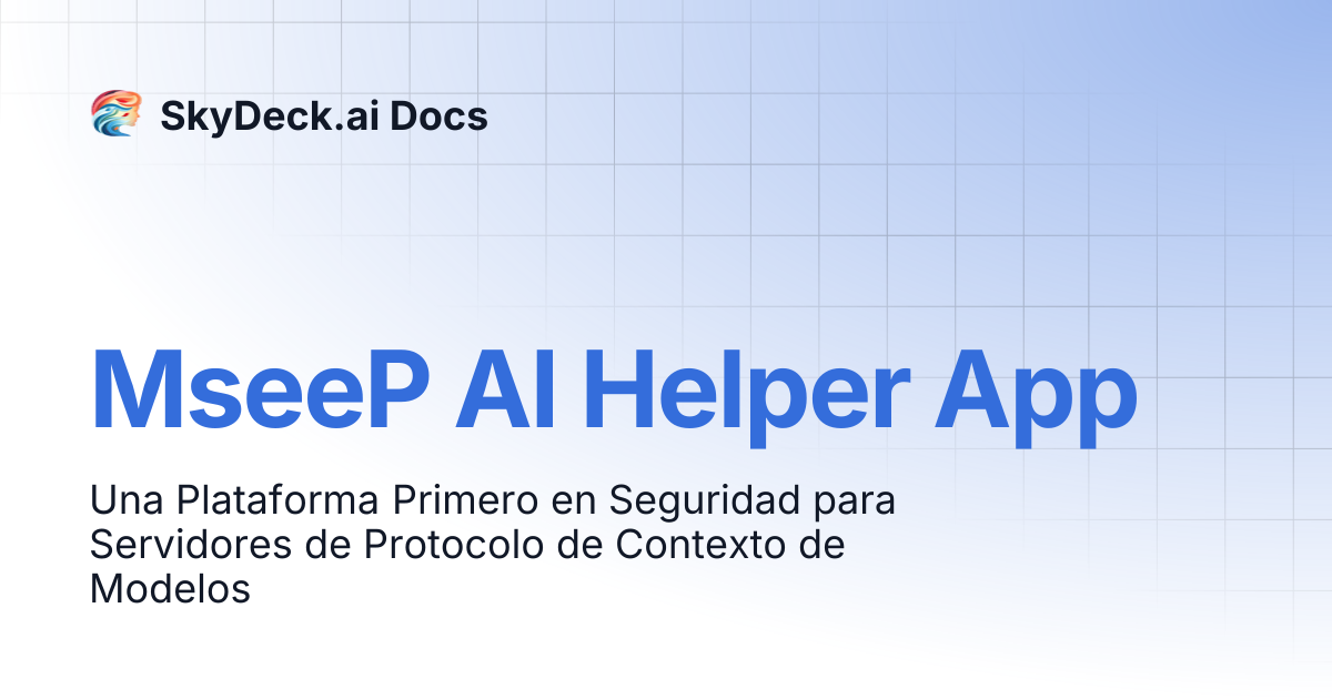 MseeP AI Helper App | Español | SkyDeck.ai Docs