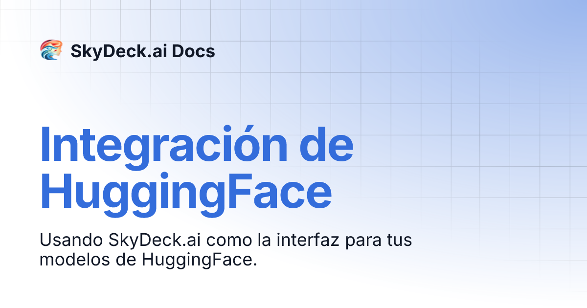 Integración de HuggingFace | SkyDeck.ai Docs