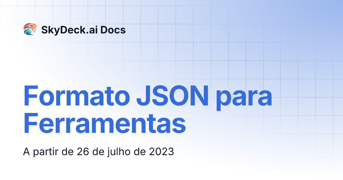Formato JSON para Ferramentas | SkyDeck.ai Docs