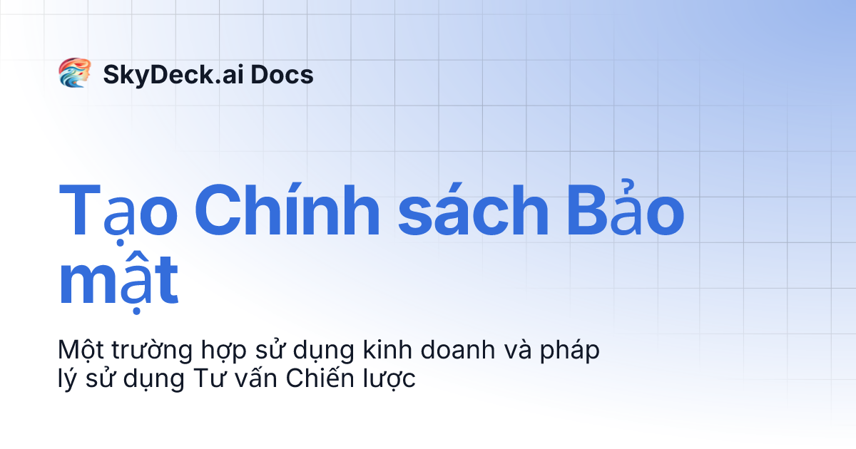 Tạo Chính sách Bảo mật | SkyDeck.ai Docs