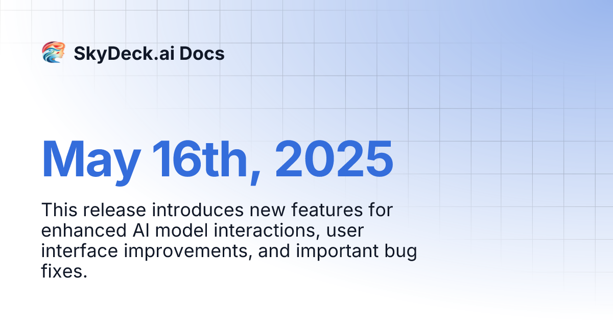 May 16th, 2025 | SkyDeck.ai Docs