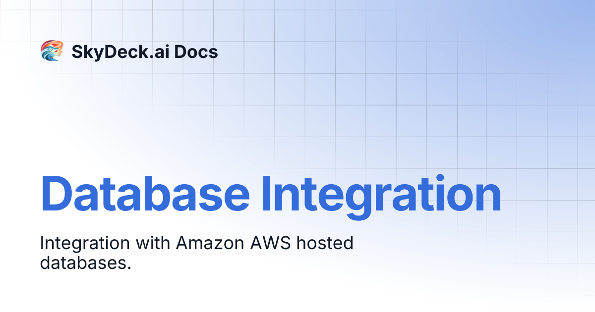 Database Integration | SkyDeck.ai Docs