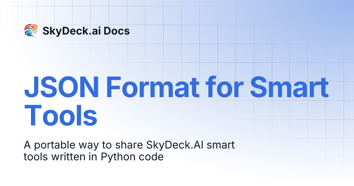 JSON Format for Smart Tools | SkyDeck.ai Docs