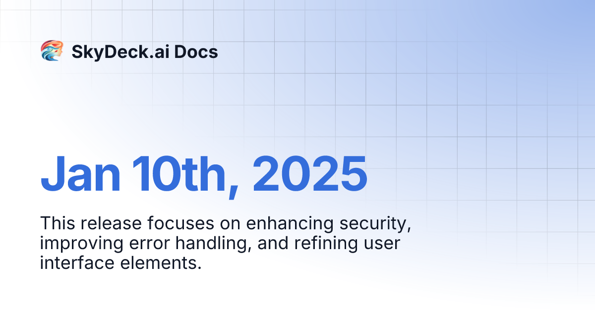 Jan 10th, 2025 | SkyDeck.ai Docs