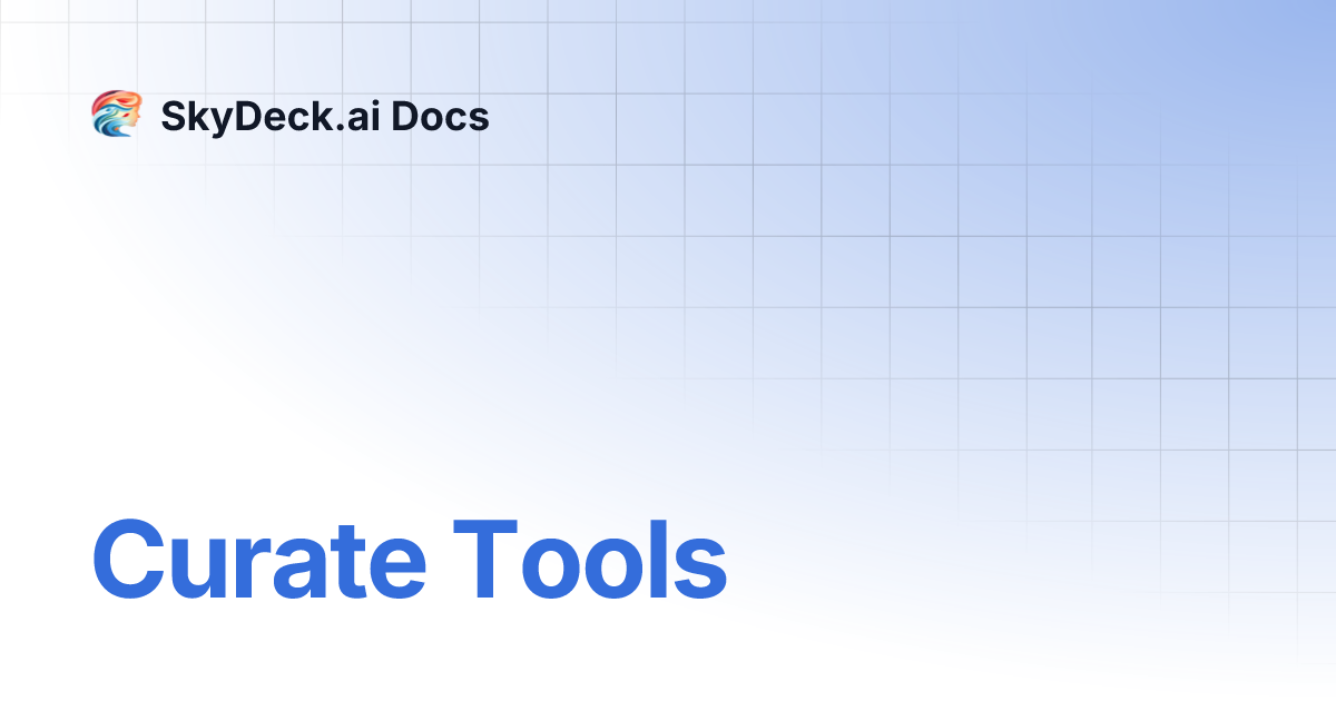 Curate Tools | SkyDeck.ai Docs