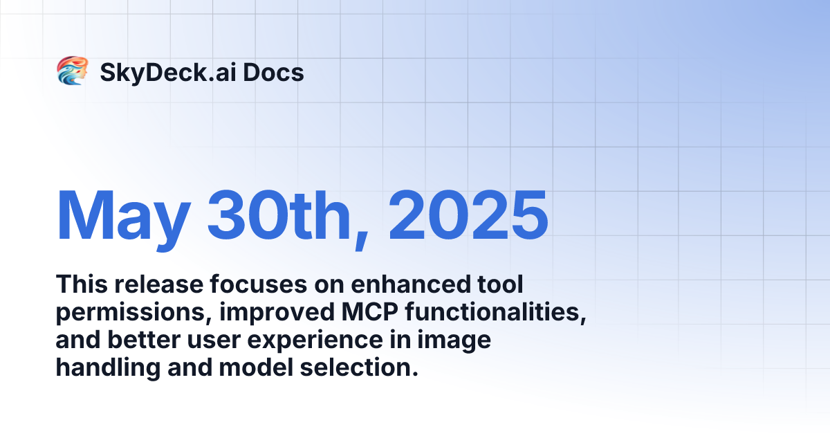 May 30th, 2025 | SkyDeck.ai Docs
