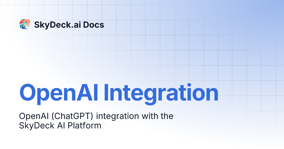 OpenAI Integration | SkyDeck.ai Docs