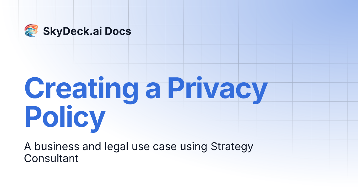 Creating a Privacy Policy | SkyDeck.ai Docs