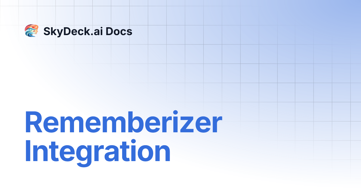 Rememberizer Integration | SkyDeck.ai Docs